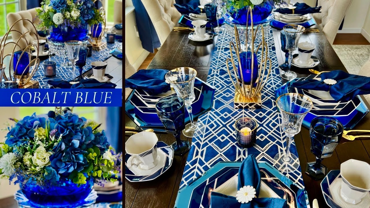 NEW* DECORATE WITH ME | COBALT BLUE TABLESCAPE IDEAS | GLAMOUR ELLEN ...