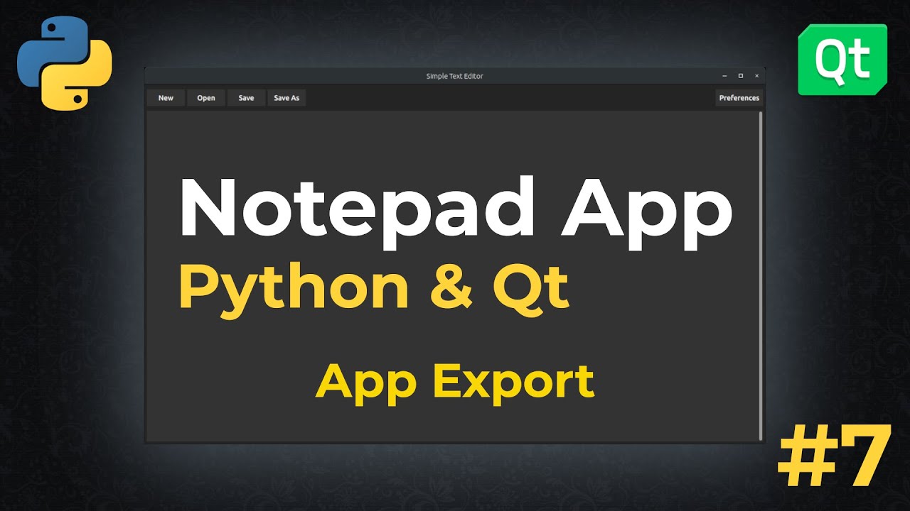 App Export Notepad App W Python And Qt 2022 Ep7 Youtube