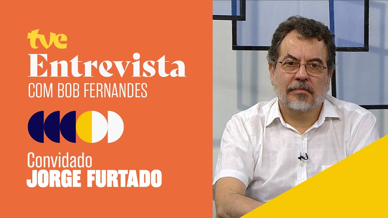 JORGE FURTADO NO TVE ENTREVISTA COM BOB FERNANDES | 22/09/2022 - YouTube