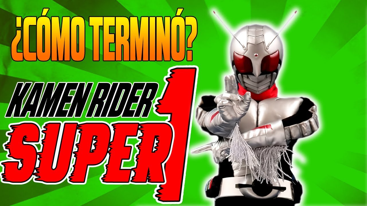 La HISTORIA de KAMEN RIDER SUPER-1 ¿CÓMO TERMINA? | RESUMEN - YouTube
