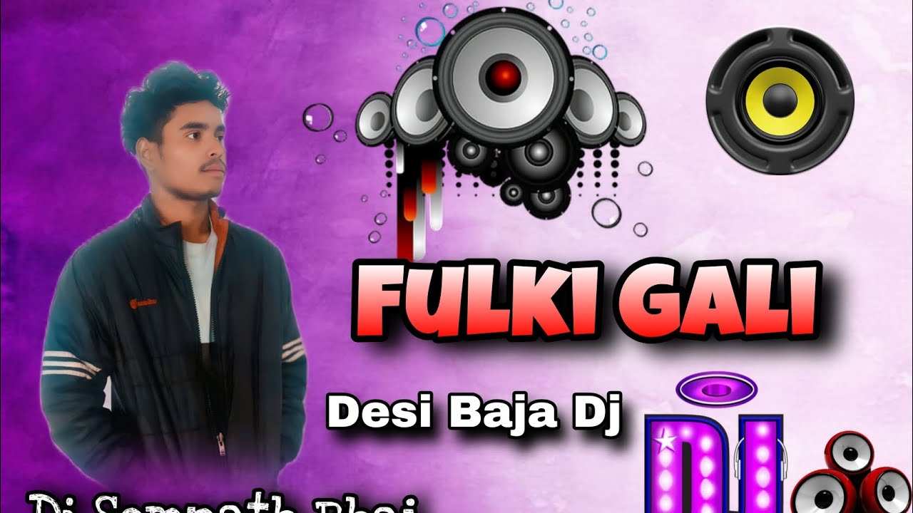 Fulki Gali Sambalpuri Desi Baja Dj Song || Dj Somnath Bhai From Nunduru ...