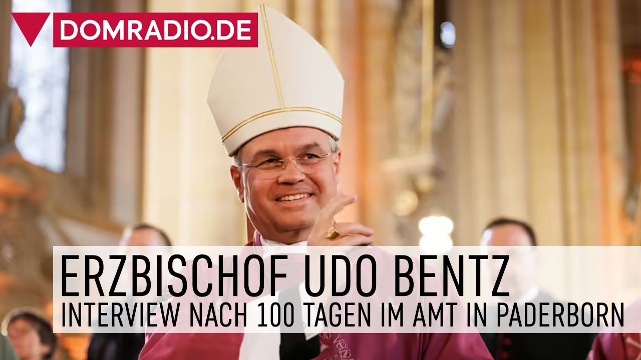 Erzbischof Udo Bentz – Interview nach 100 tagen im Amt in Paderborn ...