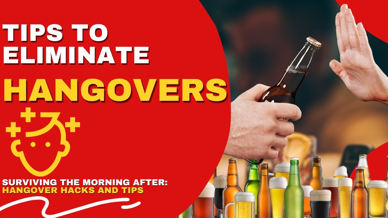 Tips to Eliminate Hangovers | Hangover No More: Expert Tips to ...