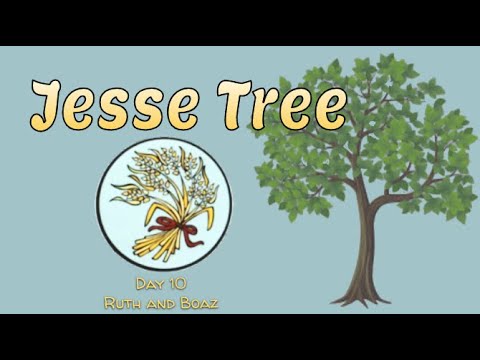 Jesse Tree Day 10 : Ruth and Boaz - YouTube