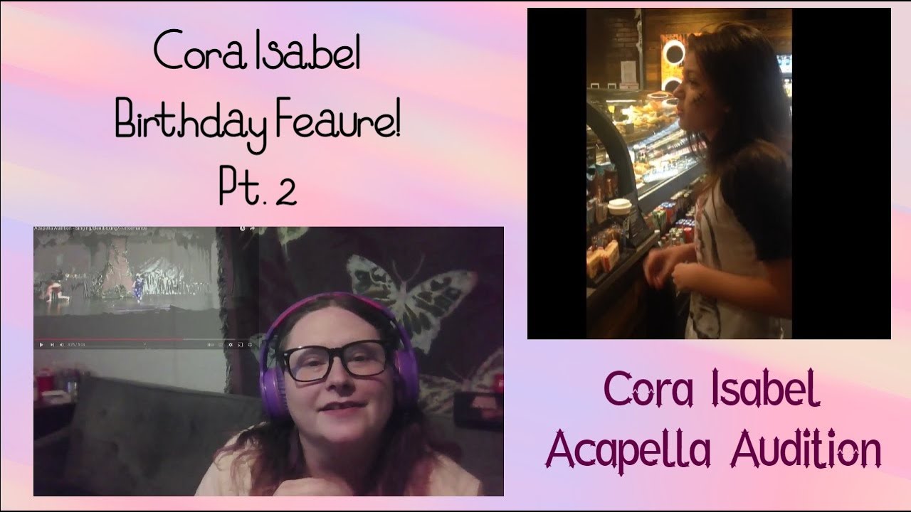 Happy Birthday, Cora Isabel! Part 2 of 5, Cora Isabel "Acapella ...