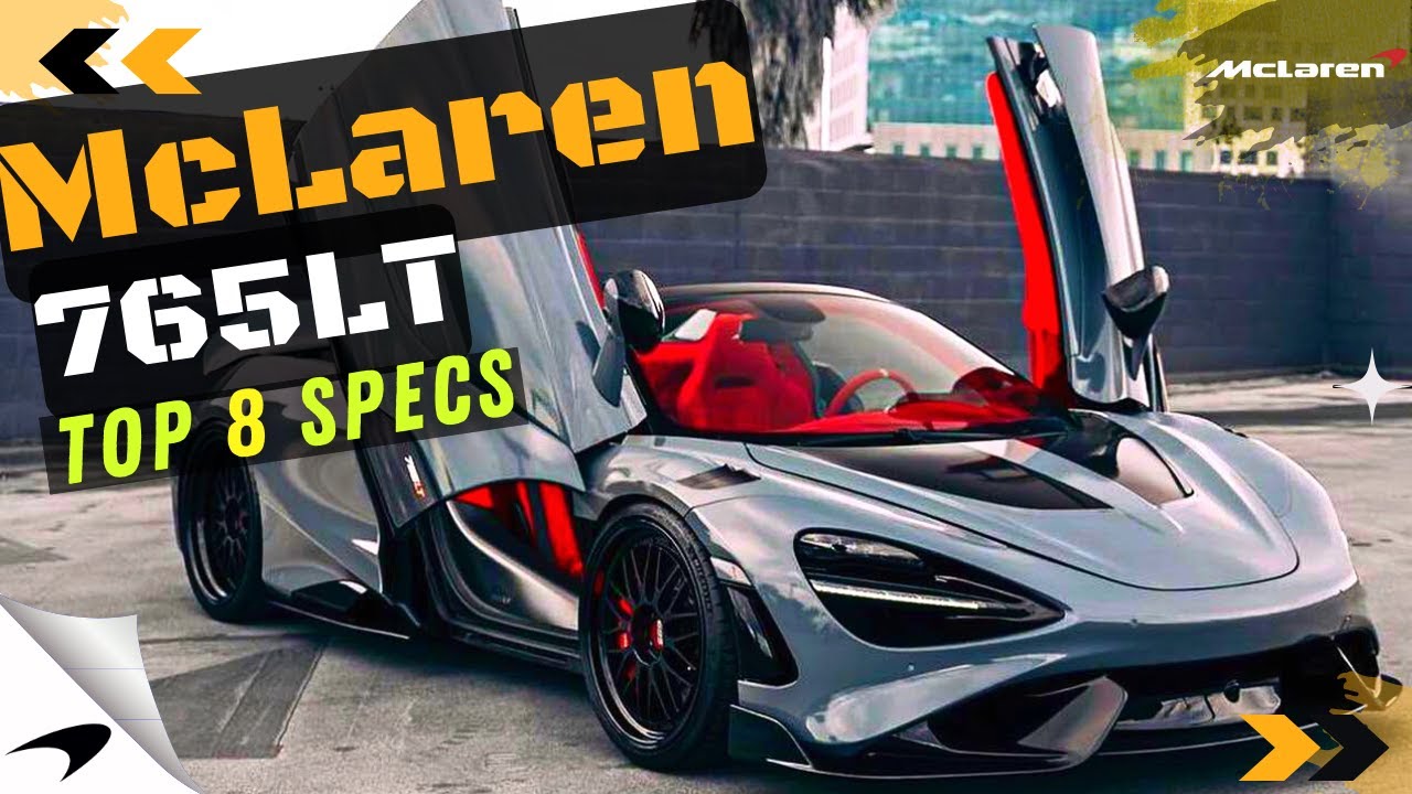 McLaren 765LT Specs | McLaren Superfast | 765LT Review - YouTube
