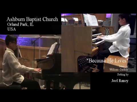 "Because He Lives" Music: W. Gaither; Arr: Joel Raney - YouTube