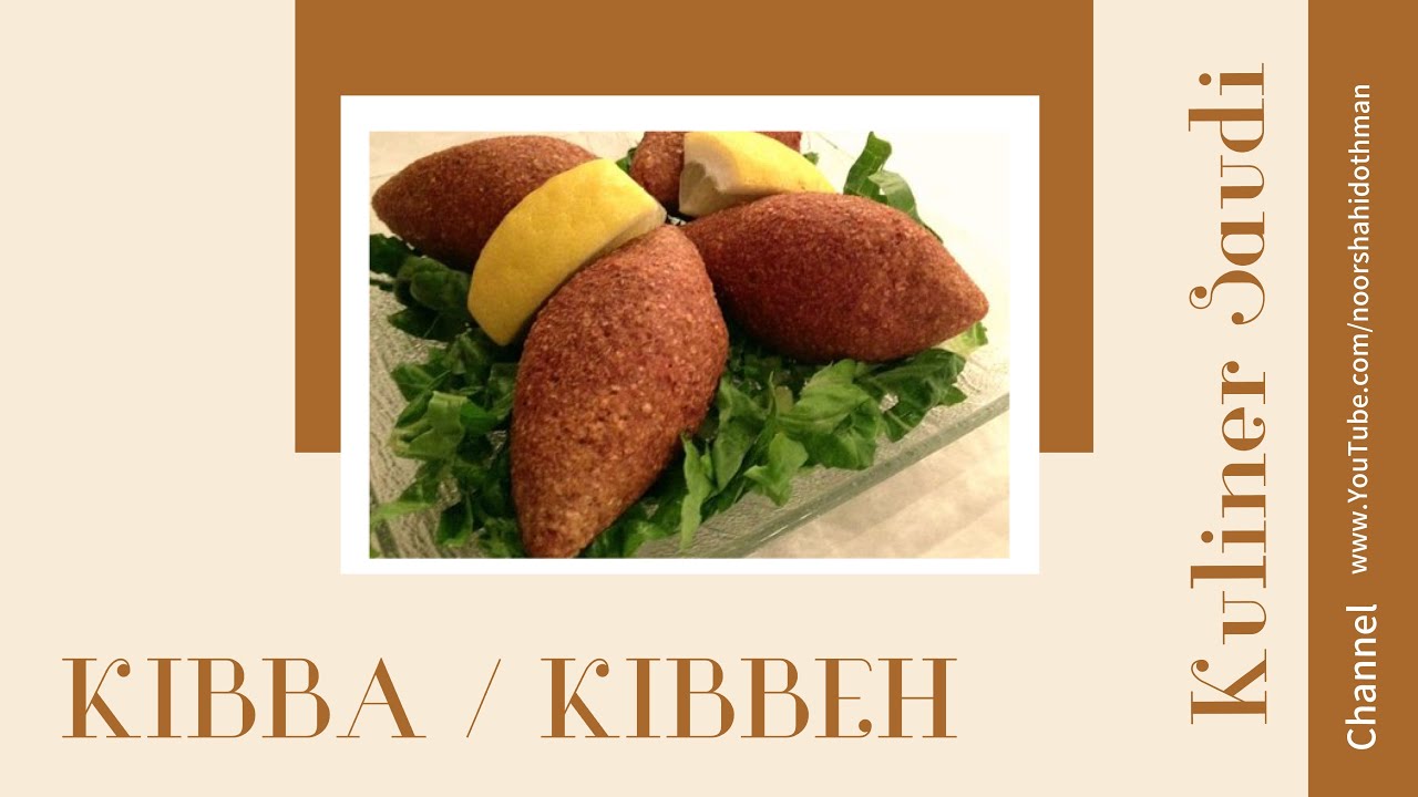 Kuliner Saudi | Kibba atau Kibbeh #vlog - YouTube