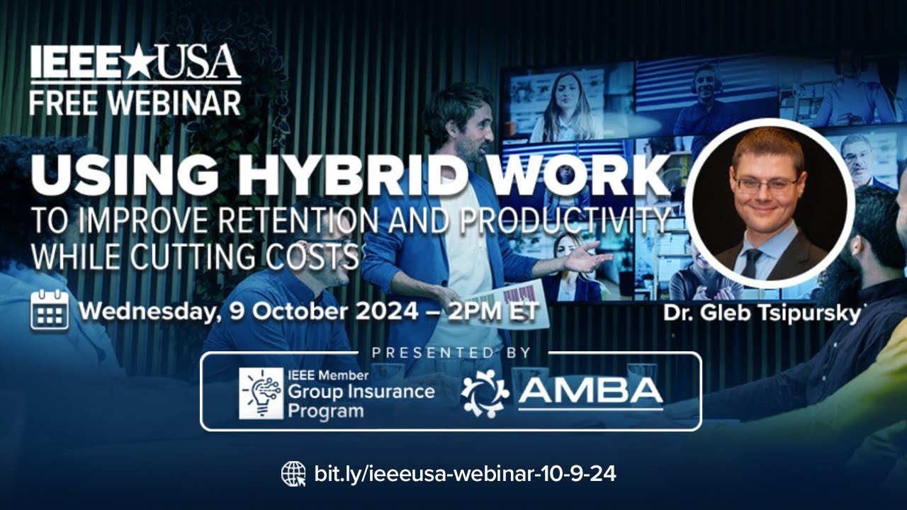 IEEE-USA Webinar: Using Hybrid Work to Improve Retention and ...