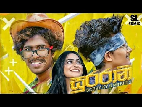 sura rani (සුර රානි) || bobby ky ft new music video|SL Remix