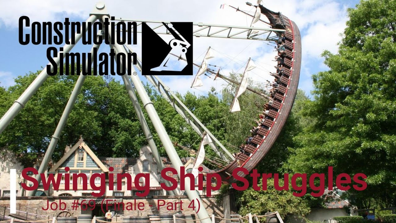 Swinging Ship Struggles - Job #69 (Finale - Part 4) | Construction ...