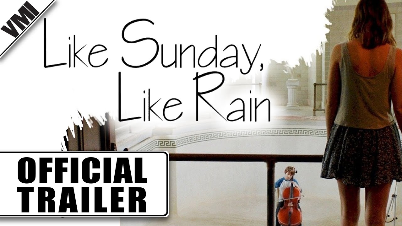 Like Sunday, Like Rain (2015) - Trailer | VMI Worldwide - YouTube