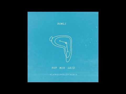 Rowli - Tut Mir Leid (Klangspieler Remix)
