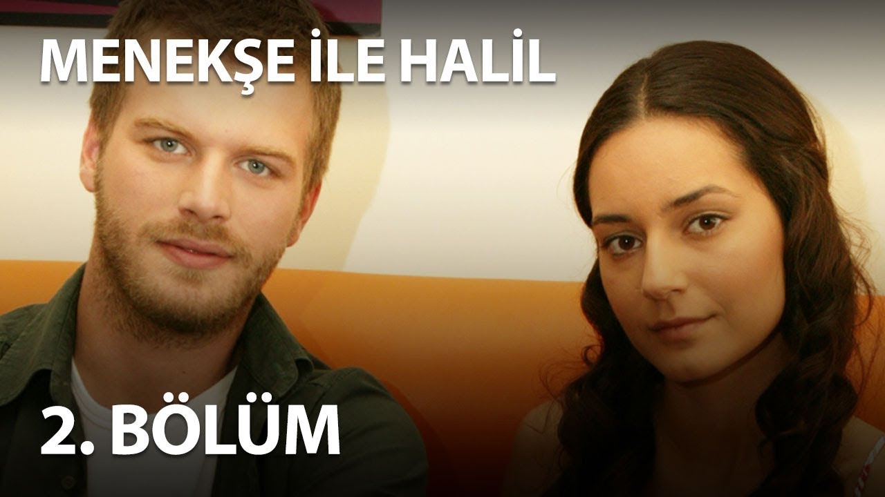 Menekşe İle Halil 2. Bölüm - Full Bölüm - YouTube