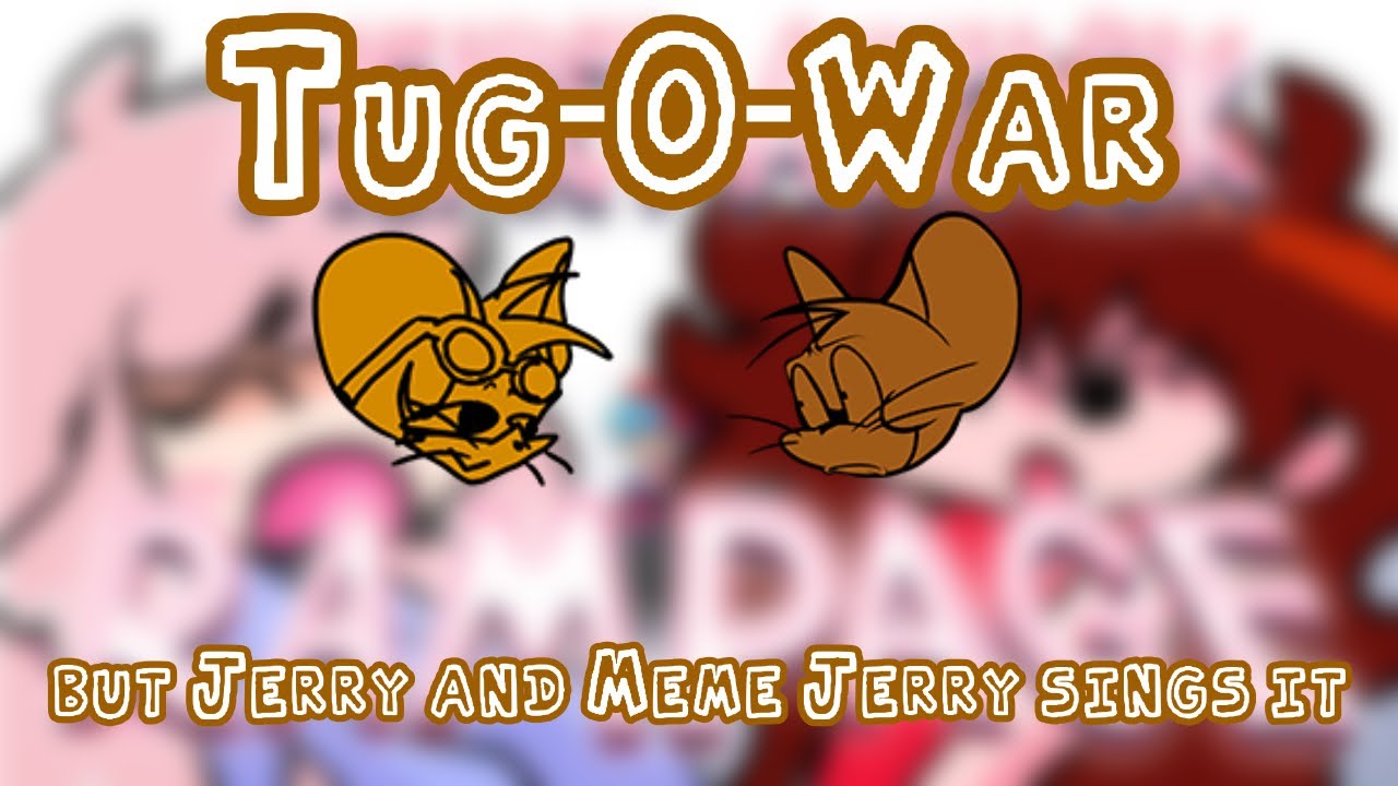 TOM IS MINE! Tug-O-War but Jerry and Meme Jerry sings it (FNF Heart ...