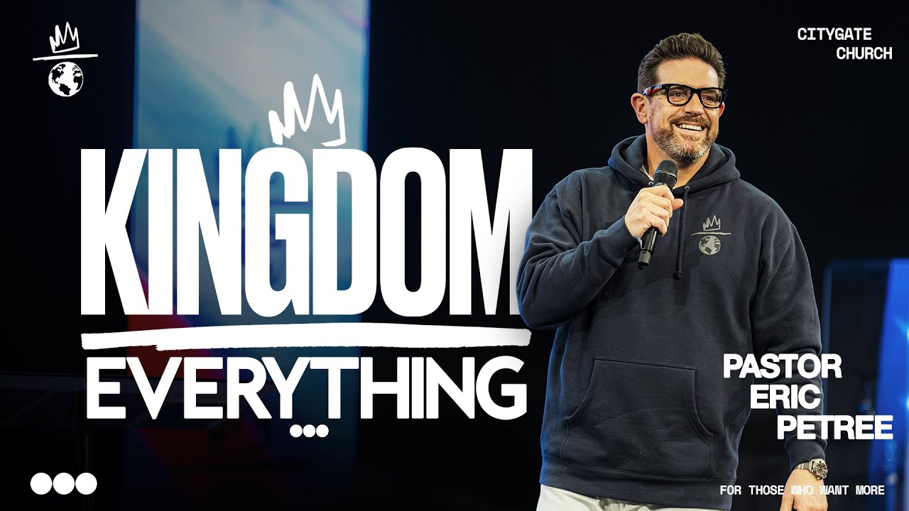 Kingdom Over Everything | Eric Petree | Citygate Church - YouTube