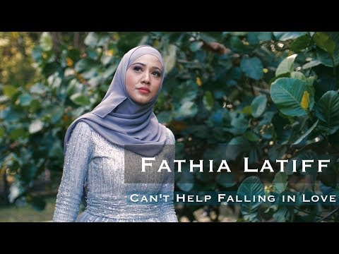 Fathia Latiff |  Can't Help Falling in Love (Cover)