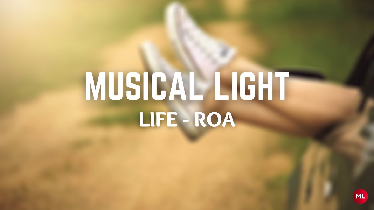 Life - Roa [No Copyright Music] - ML - YouTube