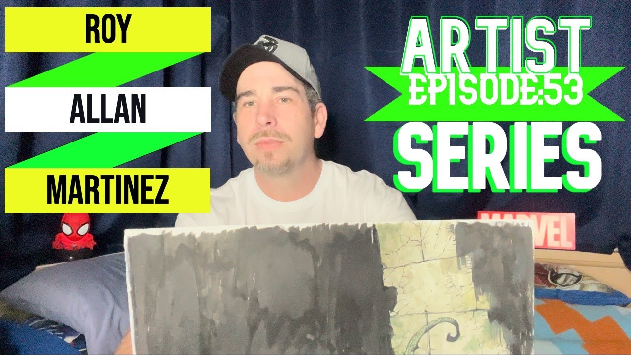 ARTIST SERIES: EPISODE 53 - ROY ALLAN MARTINEZ - YouTube