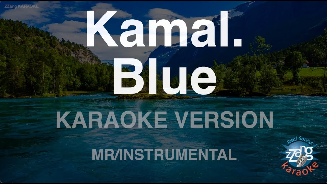 Kamal.-Blue (MR/Instrumental) (Karaoke Version) - YouTube