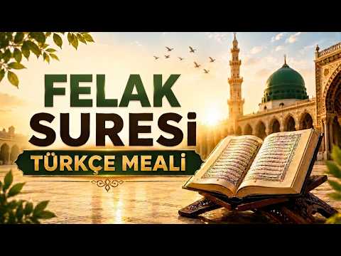 FELAK SURESİ TÜRKÇE OKUNUŞU - DİNLE - TAMAMI ( EFSANE SESLENDİRME )