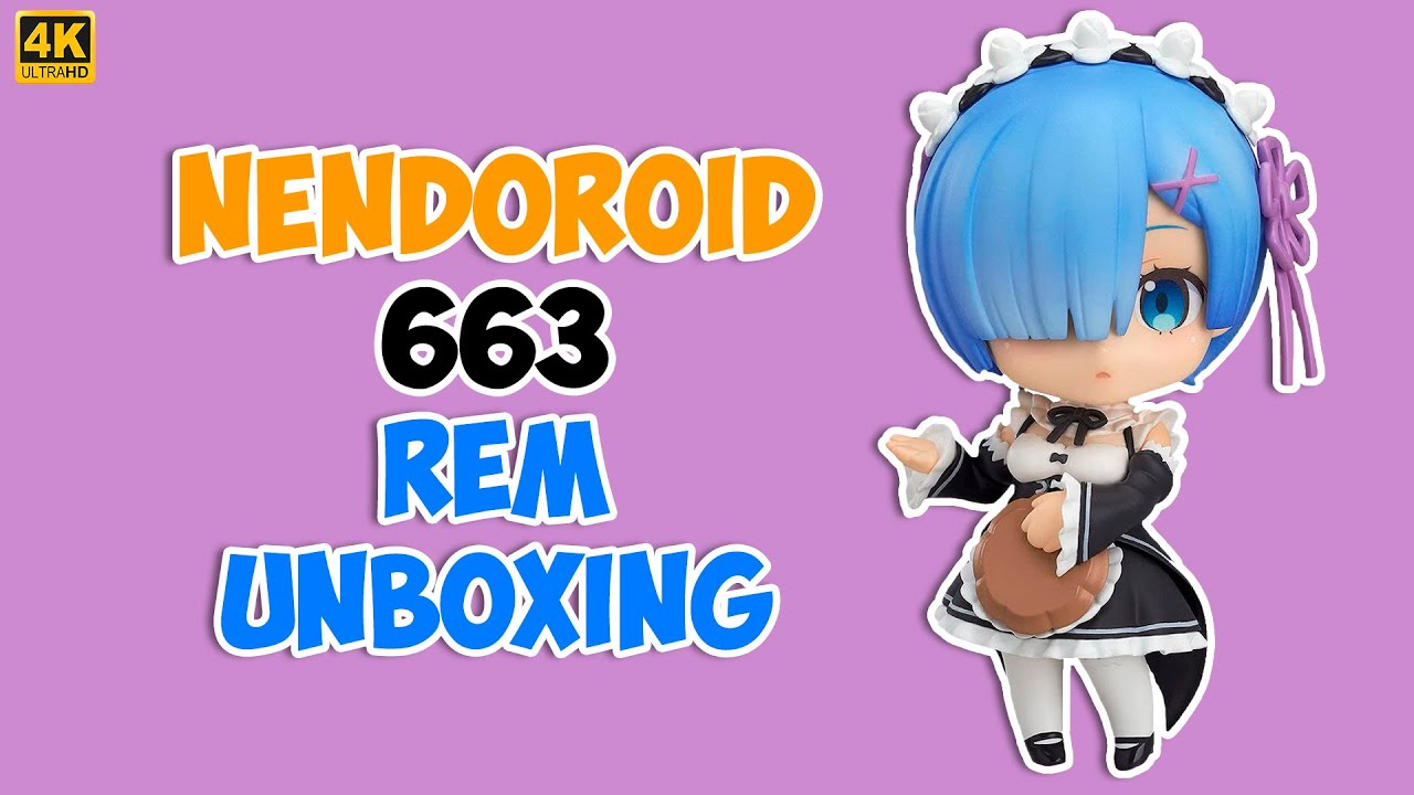 Nendoroid Rem 663: Быстрая распаковка на аниме фигурки. - YouTube