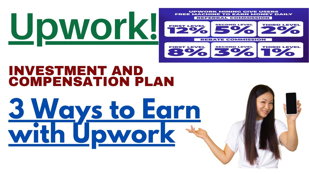 3 Ways to Make Money with Upwork: Upwork Investment and Compensation ...