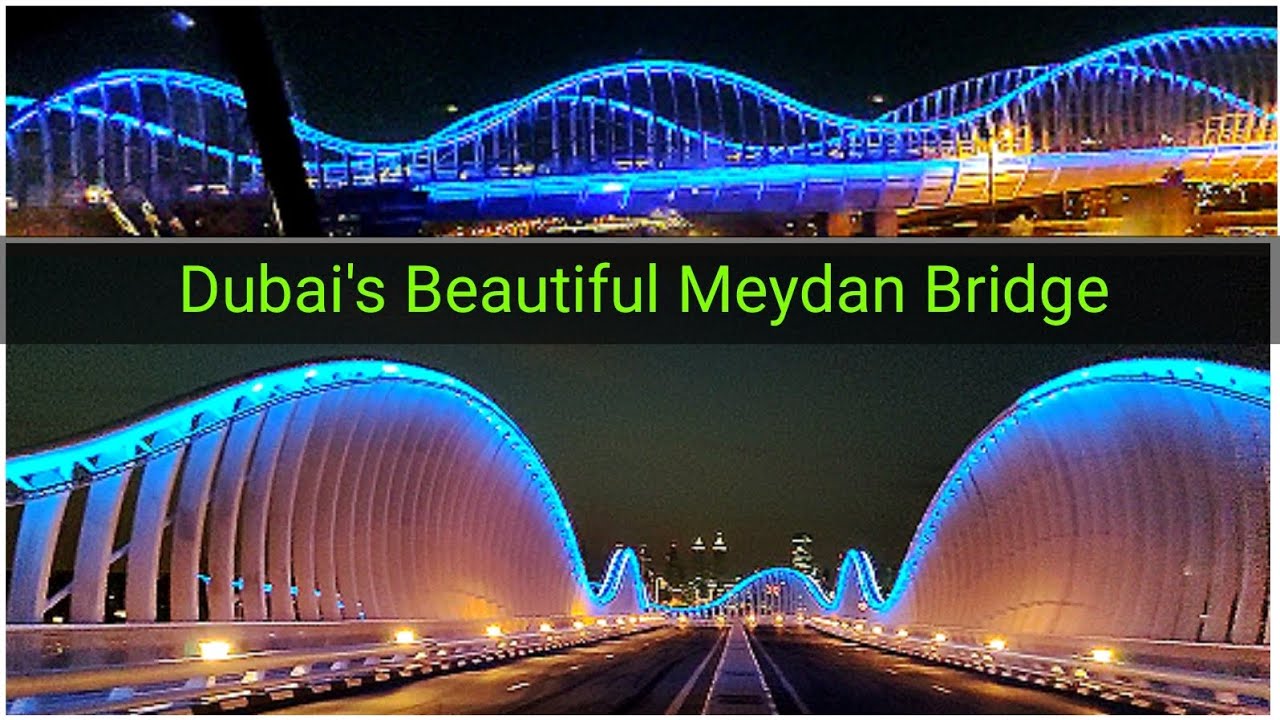 Meydan Bridge Evening and Night View || Blue Royal Meydan Bridge ...