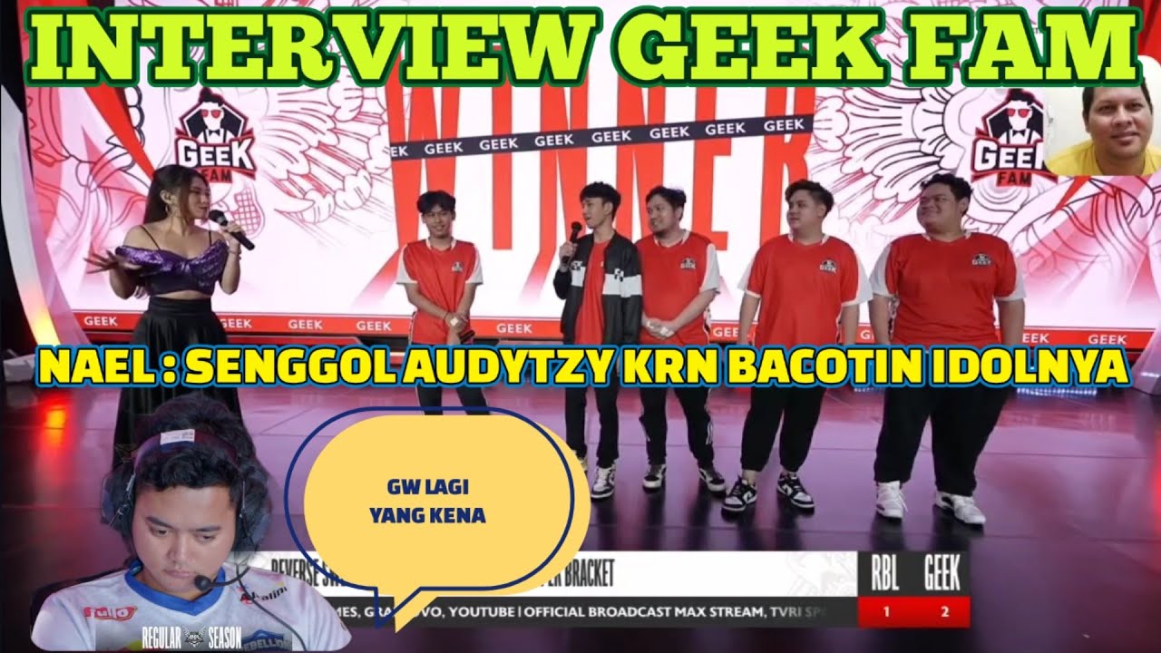 INTERVIEW GEEK FAM SETELAH REVERSE SWEEP 2:1 ATAS REBELLION ZION. NAEL ...