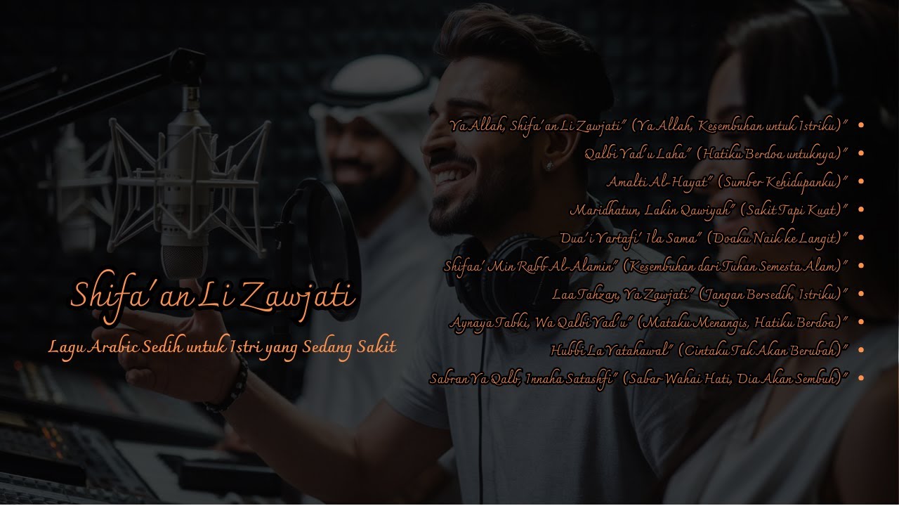 Shifa'an Li Zawjati – Lagu Arabic Sedih untuk Istri yang Sedang Sakit ...