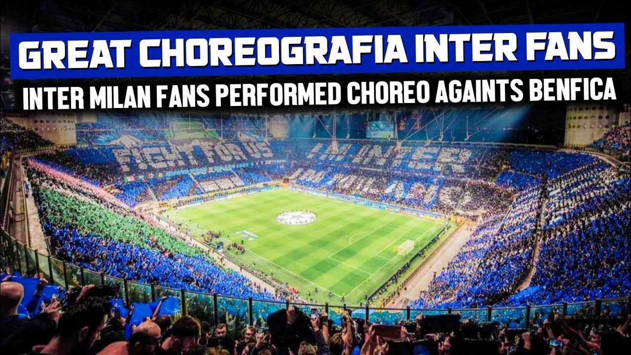 Inter - Benfica | Incredible Choreo Inter Fans Curva Nord | UEFA ...