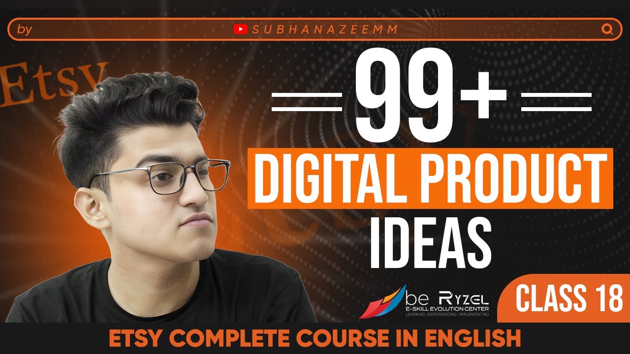 99+ Digital Products😮 Start your own Digital Products Business | Class 18 | ETSY Course | be ...