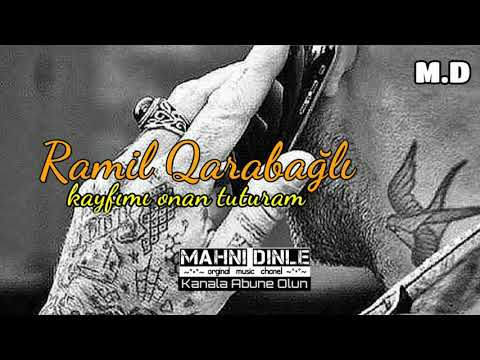 Ramil Qarabagli - kayfimi onan tuturam 2019 en yeni mahnilar