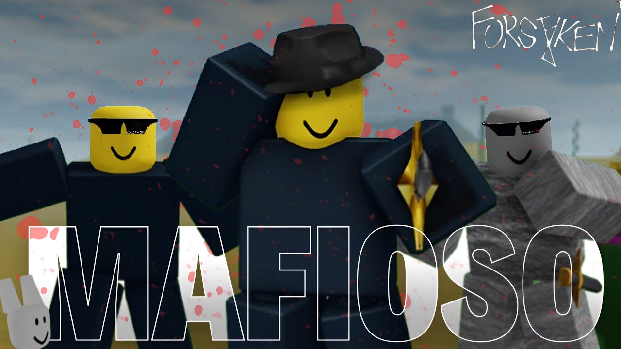 Updated MAFIOSO Gameplay | Forsaken - YouTube