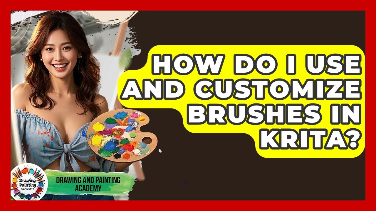 How Do I Use And Customize Brushes In Krita? - Drawing and Painting Academy - YouTube