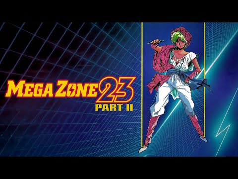 Megazone 23 ~ Part II ｢Official Trailer (JP)｣