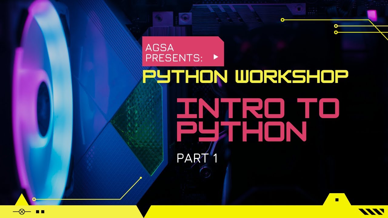 AGSA Python Workshop - Intro to Python (Day 1) - YouTube