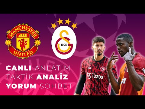 Manchester United - Galatasaray Canlı Analiz Yorum Skorboard