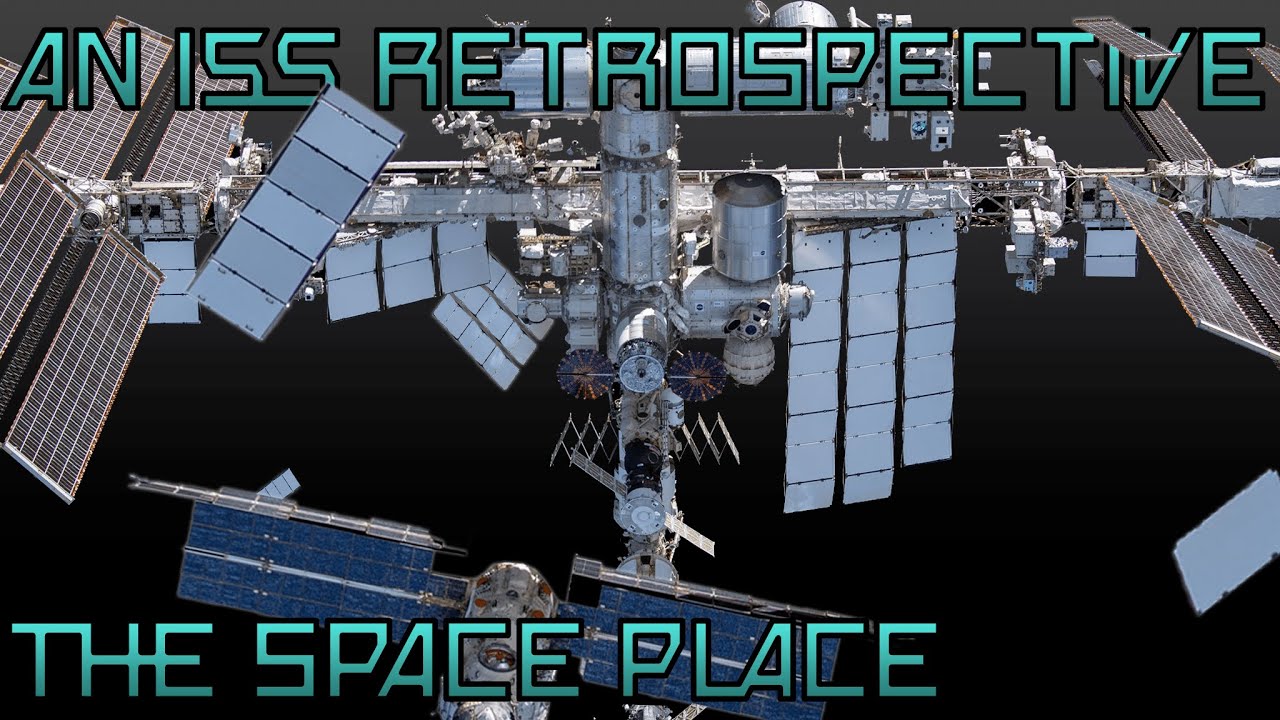 A Retrospective Of The ISS | The Space Place - YouTube