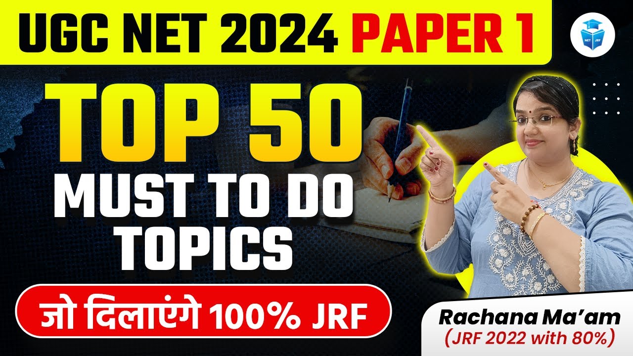 UGC NET Paper 1 Top 50 Must to do Important Topics by Rachana Mam | UGC NET 2024 JRFAdda - YouTube