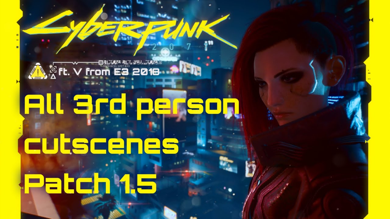 All 3rd person cutscenes (ft. V from E3 2018) - Cyberpunk 2077 Patch 1. ...