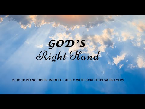 God's Right Hand - Instrumental Music And Inspiring Scriptures | Grace ...