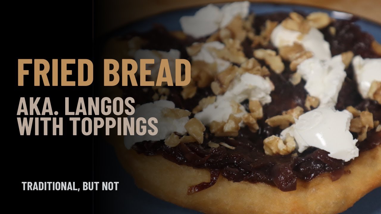 Hungarian Lángos Recipe | Crispy Fried Bread with 6 Delicious Toppings ...