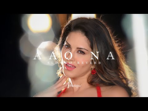 Aao Na | Slowed Reverb | Video Song | Ankit Tiwari | Nostalgia