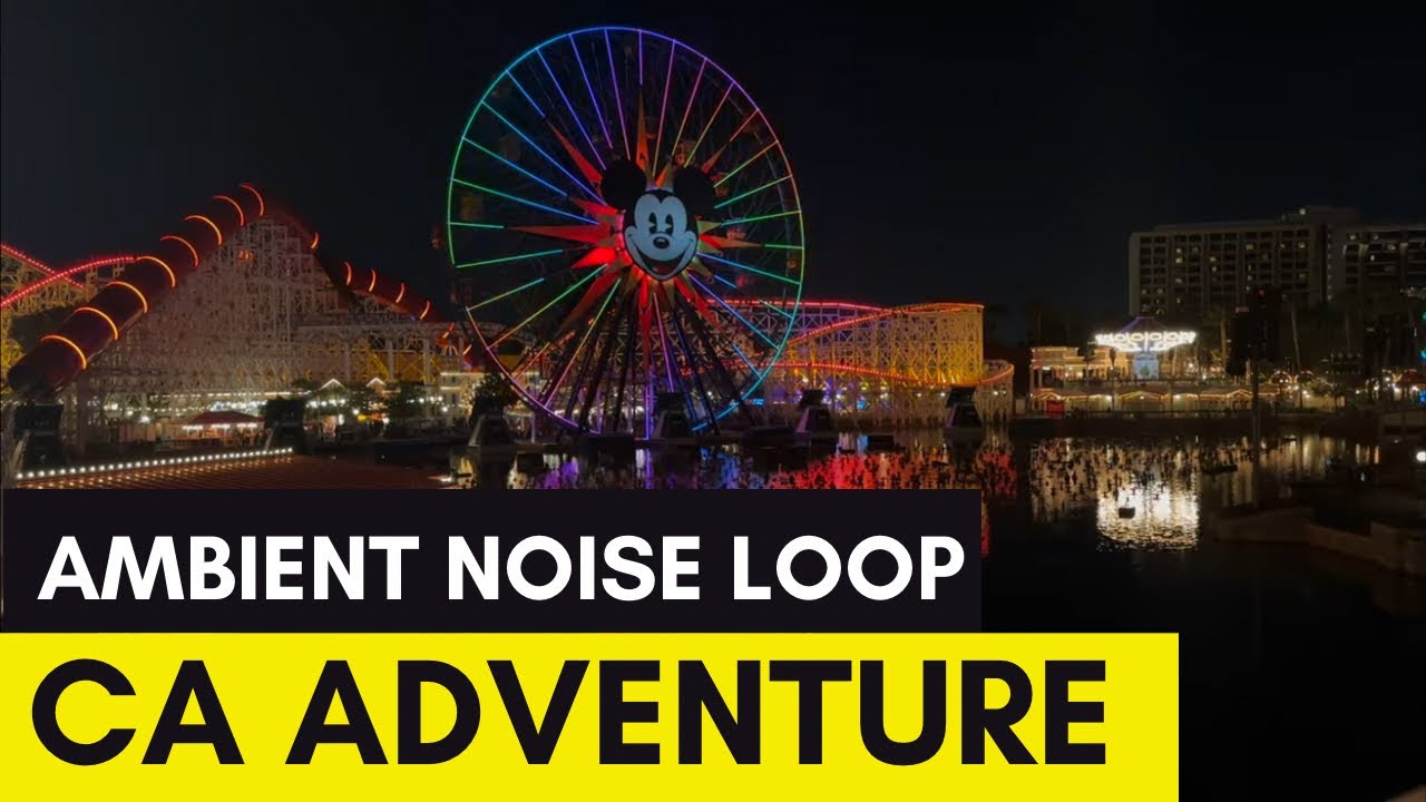 Disney California Adventure | Pixar Pier | Sleep Relaxation or Work Ambient White Noise | 12 HR ...