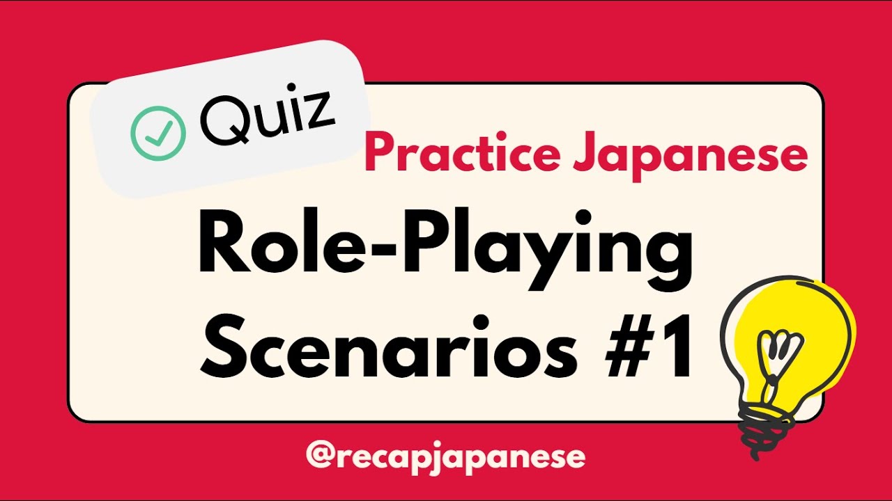 Japanese Role-Play Scenarios | Practice Your Conversational Skills ...