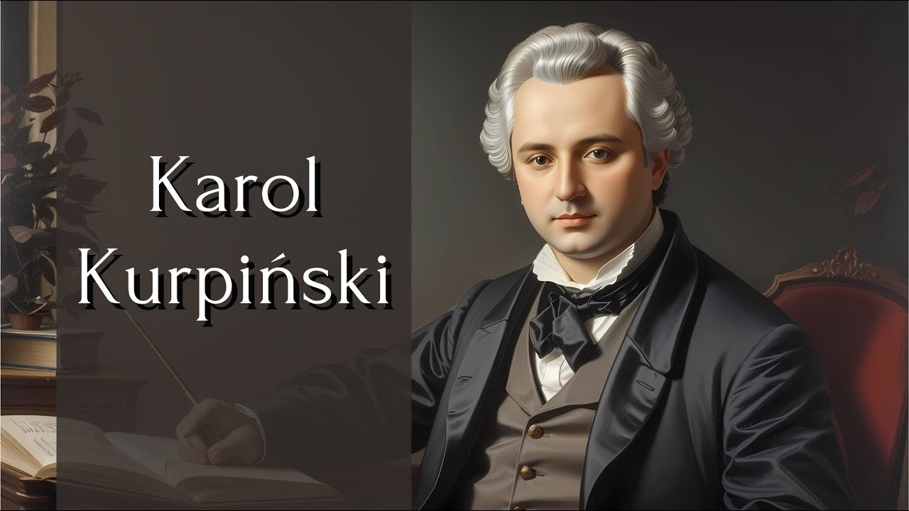 Rediscovering Karol Kurpiński: Musical Brilliance Revealed - YouTube