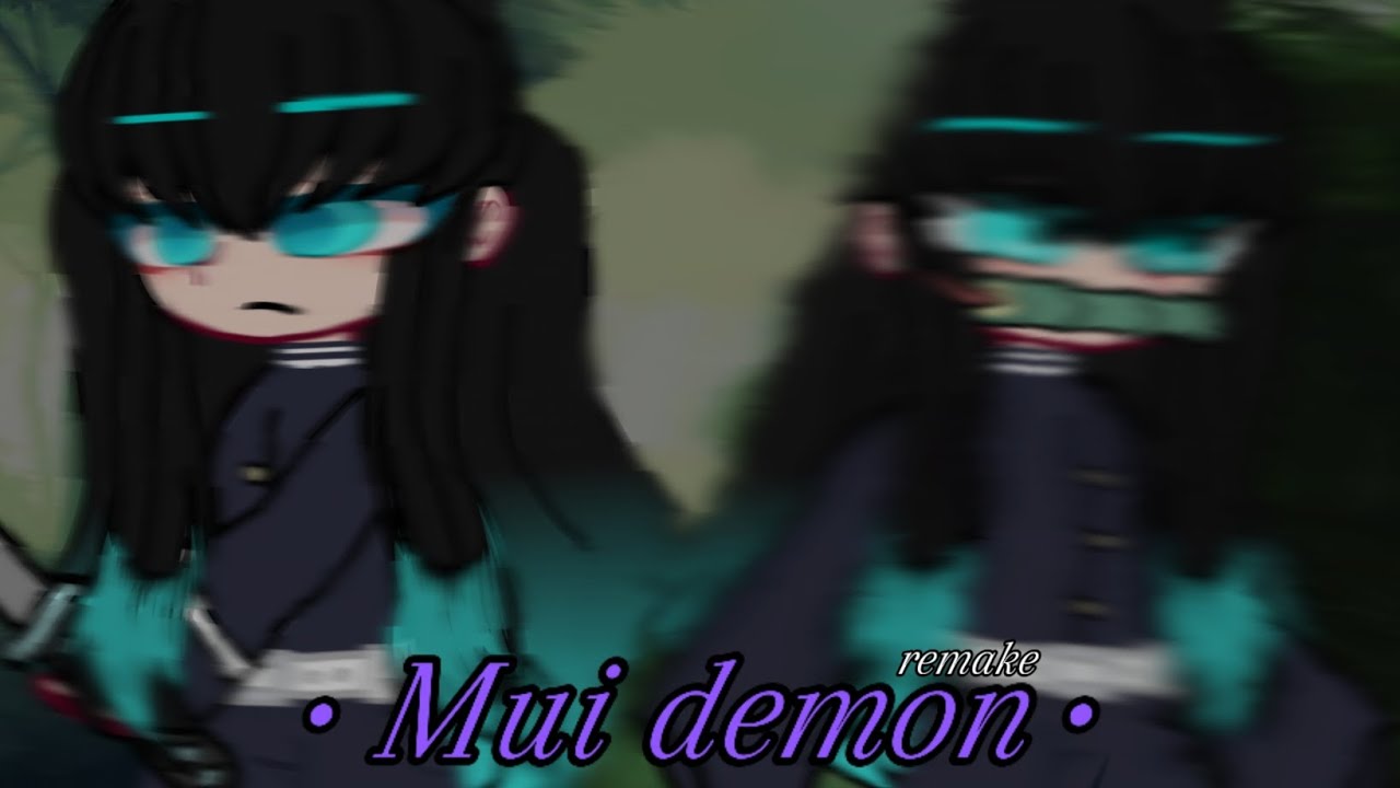 Mui demon AU||• //Remake// - YouTube