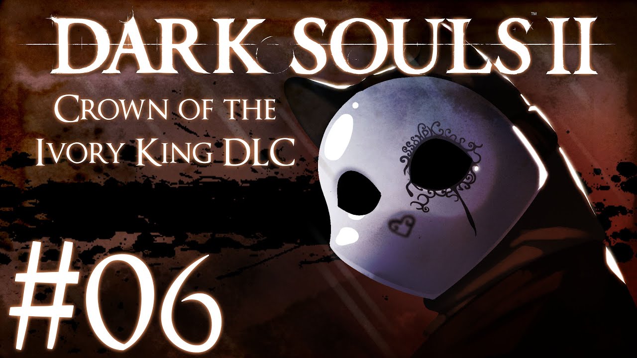 Dark Souls 2 Crown of the Ivory King DLC Part 6 - Aava, the King's Pet ...