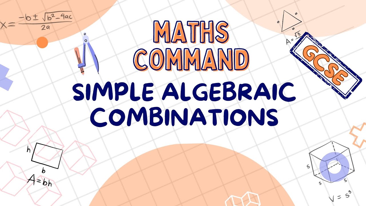Simple Algebraic Combinations - GCSE MATHS - YouTube